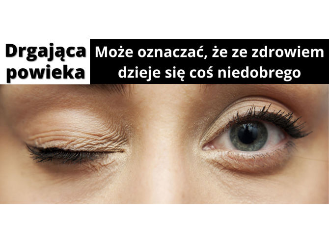 Drgająca powieka - Co może oznaczać drganie powieki?